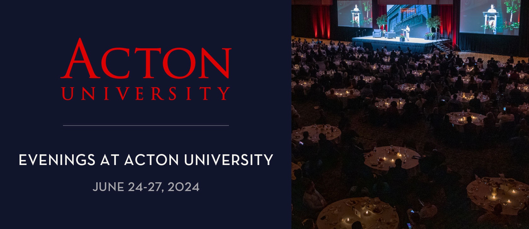 Evenings at Acton University 2024 | Acton Institute
